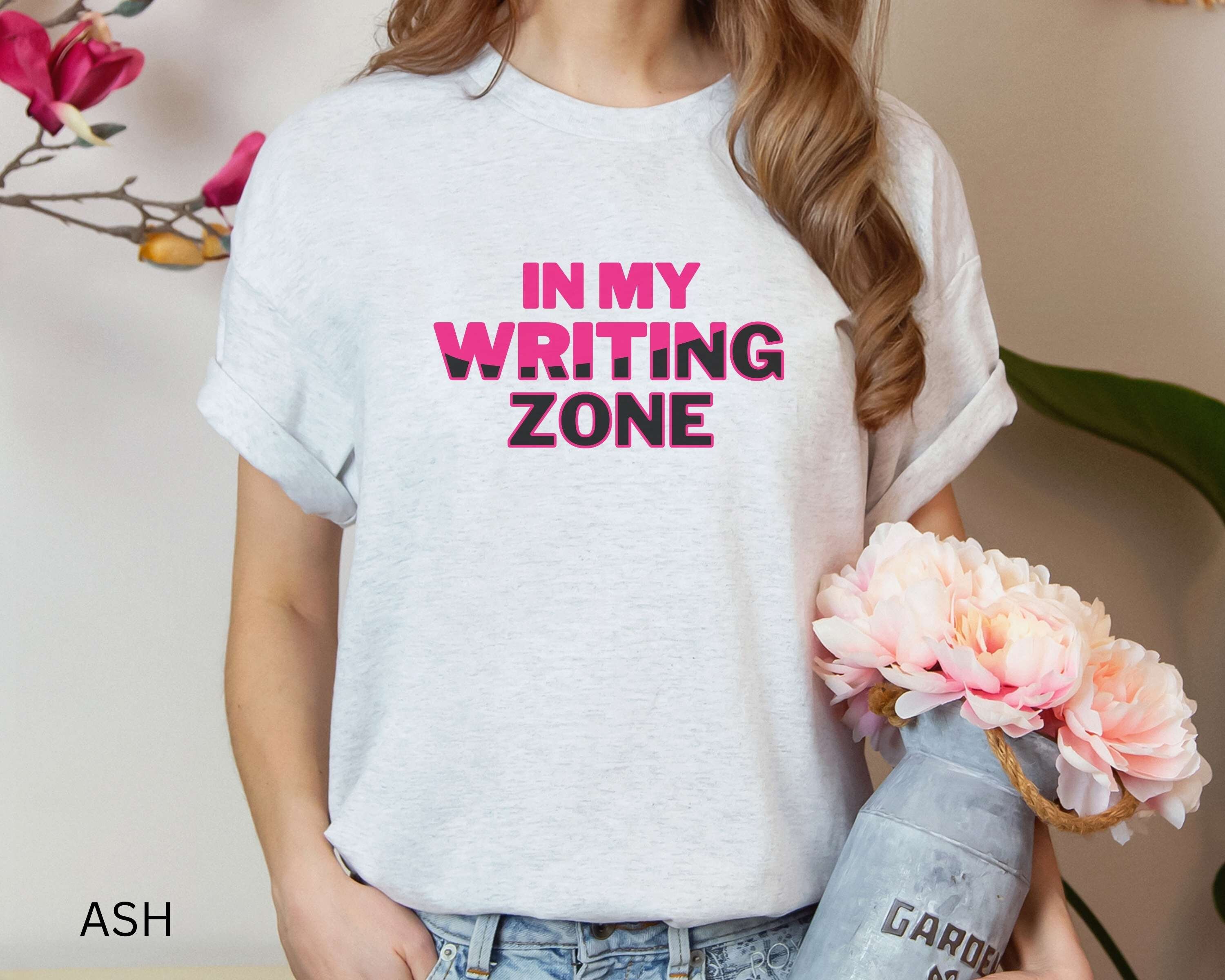 Writing Quote Gift T-shirt for Writers, Birthday Gift for Author Shirt ...