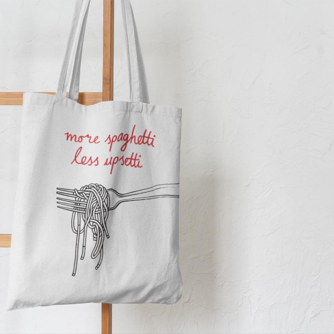 Funny Spaghetti Tote Bag – More Spaghetti Less Upsetti 15x16 Canvas ...