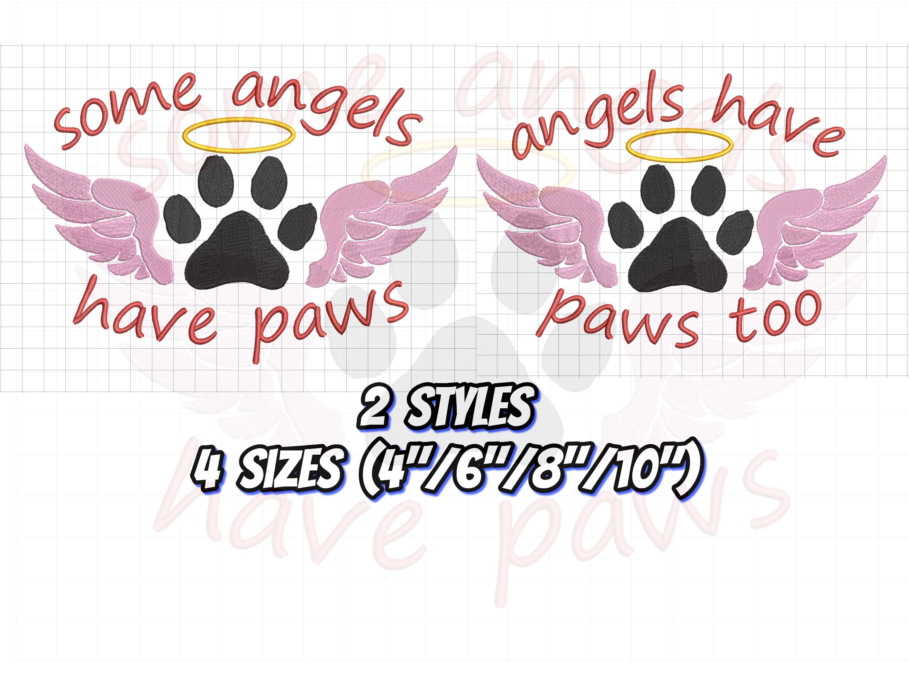 Some Angels Have Paws - Paw With Wings Digital Embroidery Design. 4 ...