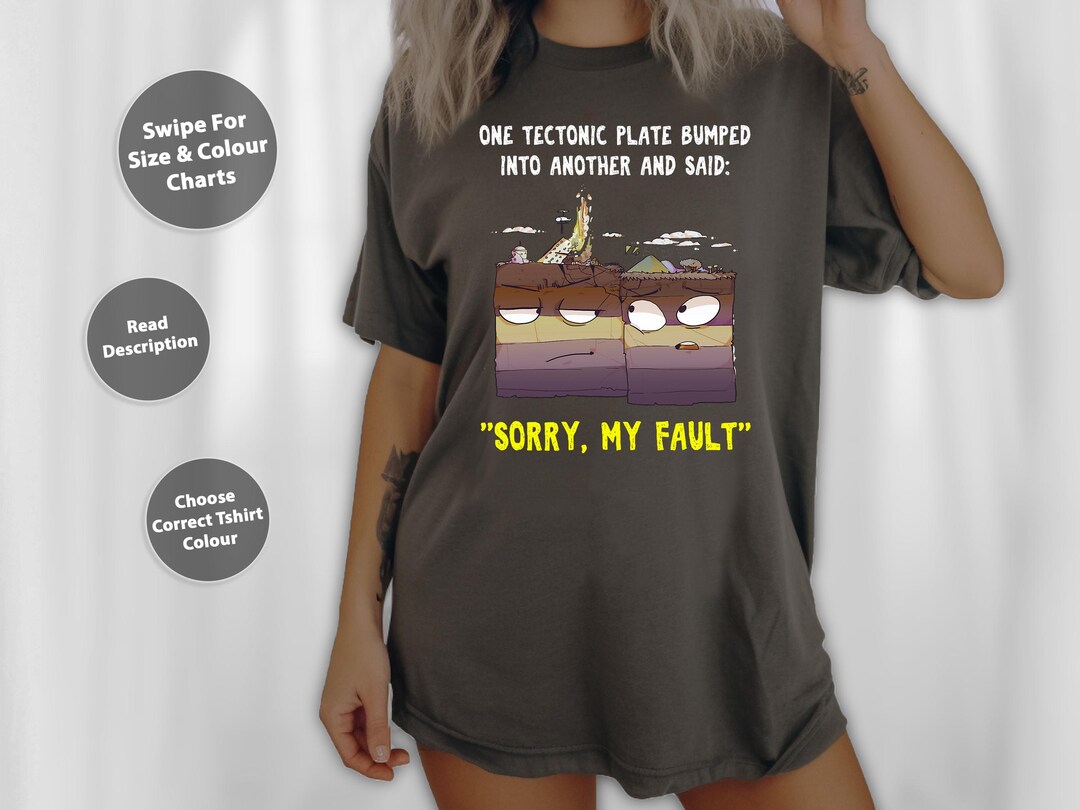 Sorry My Fault Earthquake Tectonic Plate Science Teacher Pun T-shirt ...