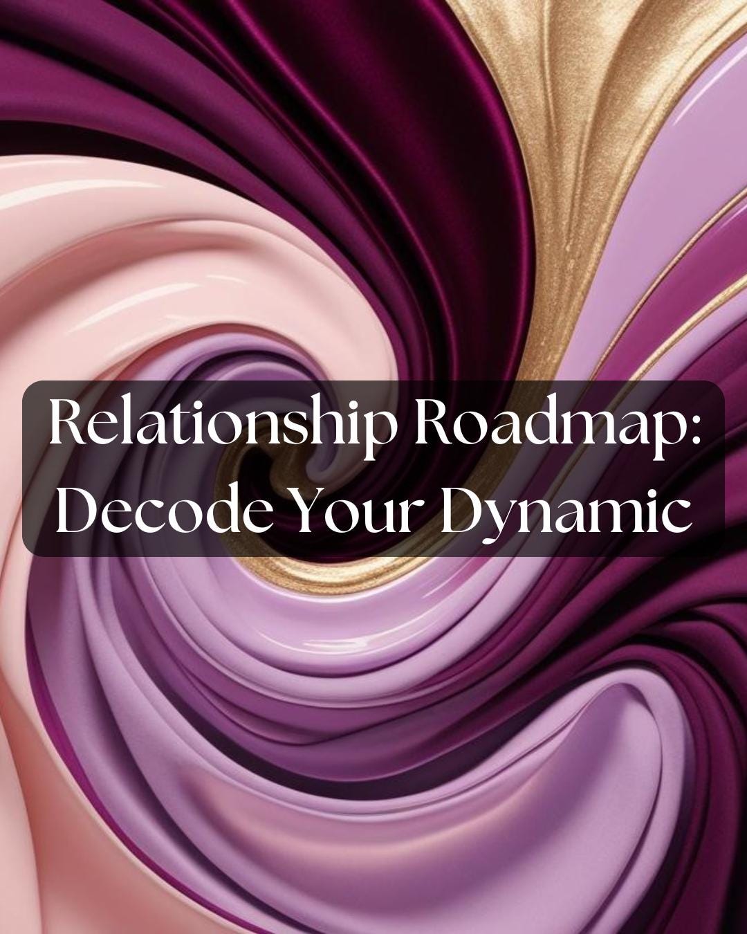 The Relationship Roadmap: Decode Your Dynamic | Personalized Guidebook ...