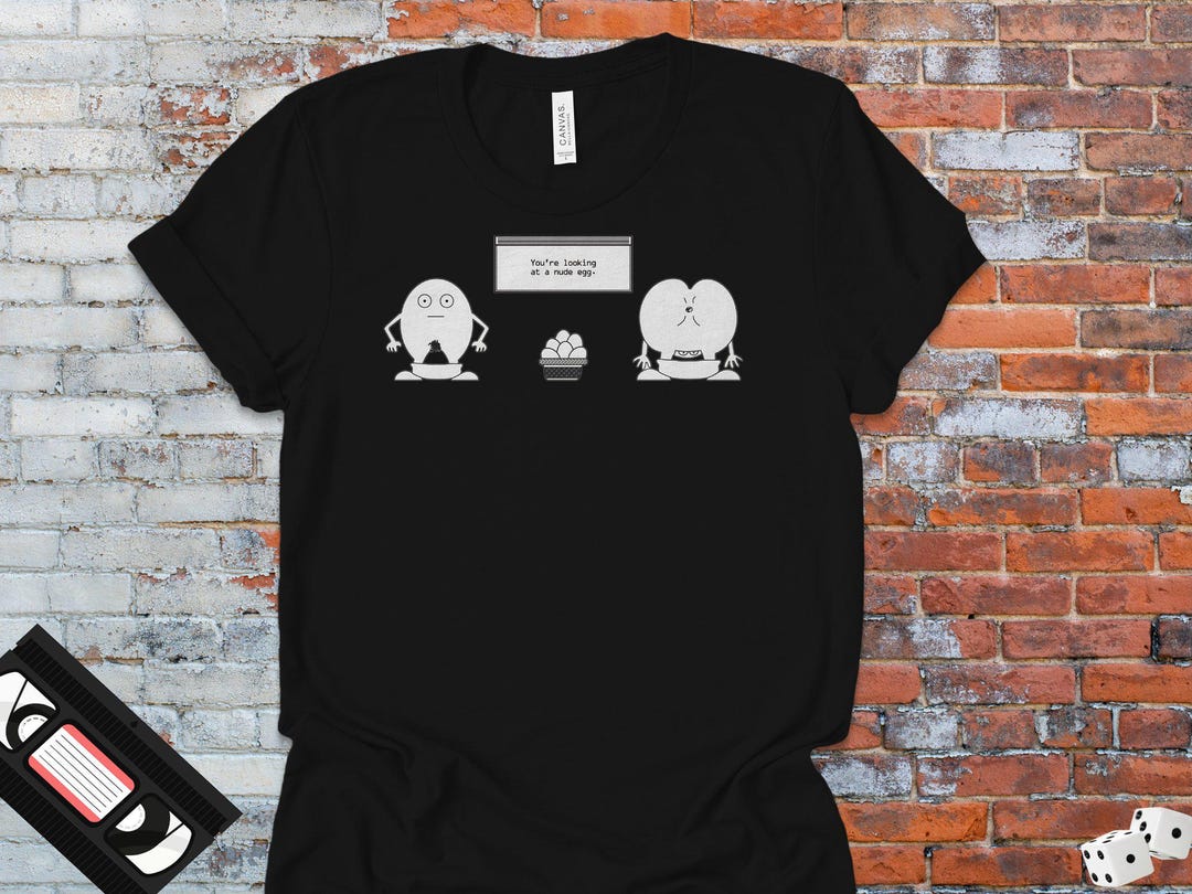 I Think You Should Leave - ITYSL - Nude Eggs Funny Egg Pun T-shirt ...