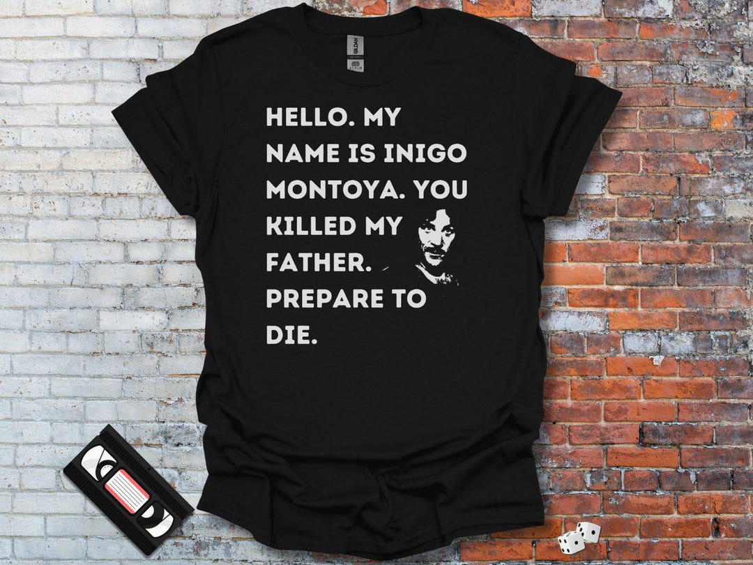 Princess Bride - Inigo Montoya Hello My Name is Inigo Montoya T-shirt ...
