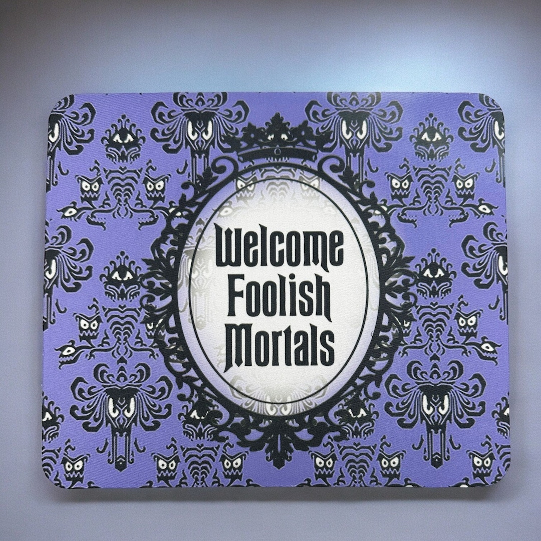 Haunted Mansion Inspired Mouse Pad - Welcome Foolish Mortals - Etsy