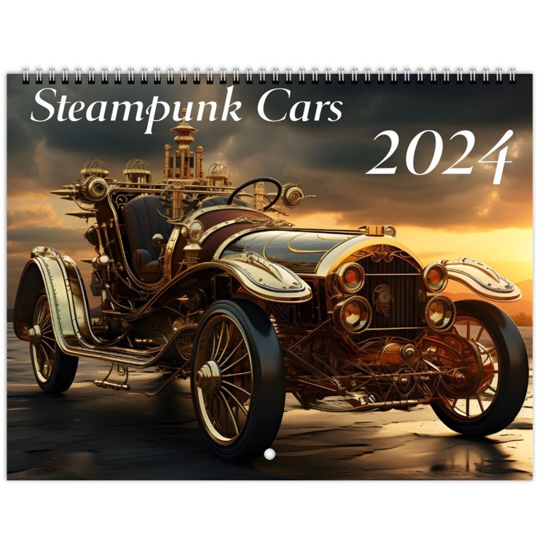 STEAMPUNK CARS CALENDAR 2024 H 11 X 8.5 is a Great, Fun Gift for ...