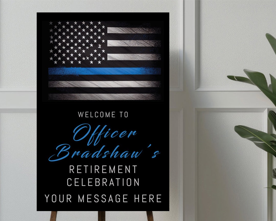 Police Retirement Party, Police Retirement Sign, Thin Blue Line, Police ...