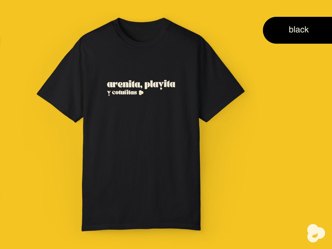 Arenita Playita Y Cotufita Shirt Funny Saying T-shirt Unisex Tee ...