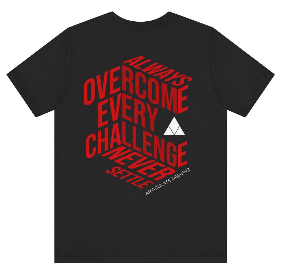 Always Overcome Every Challenge Shirt, Motivational Quote T-shirt ...