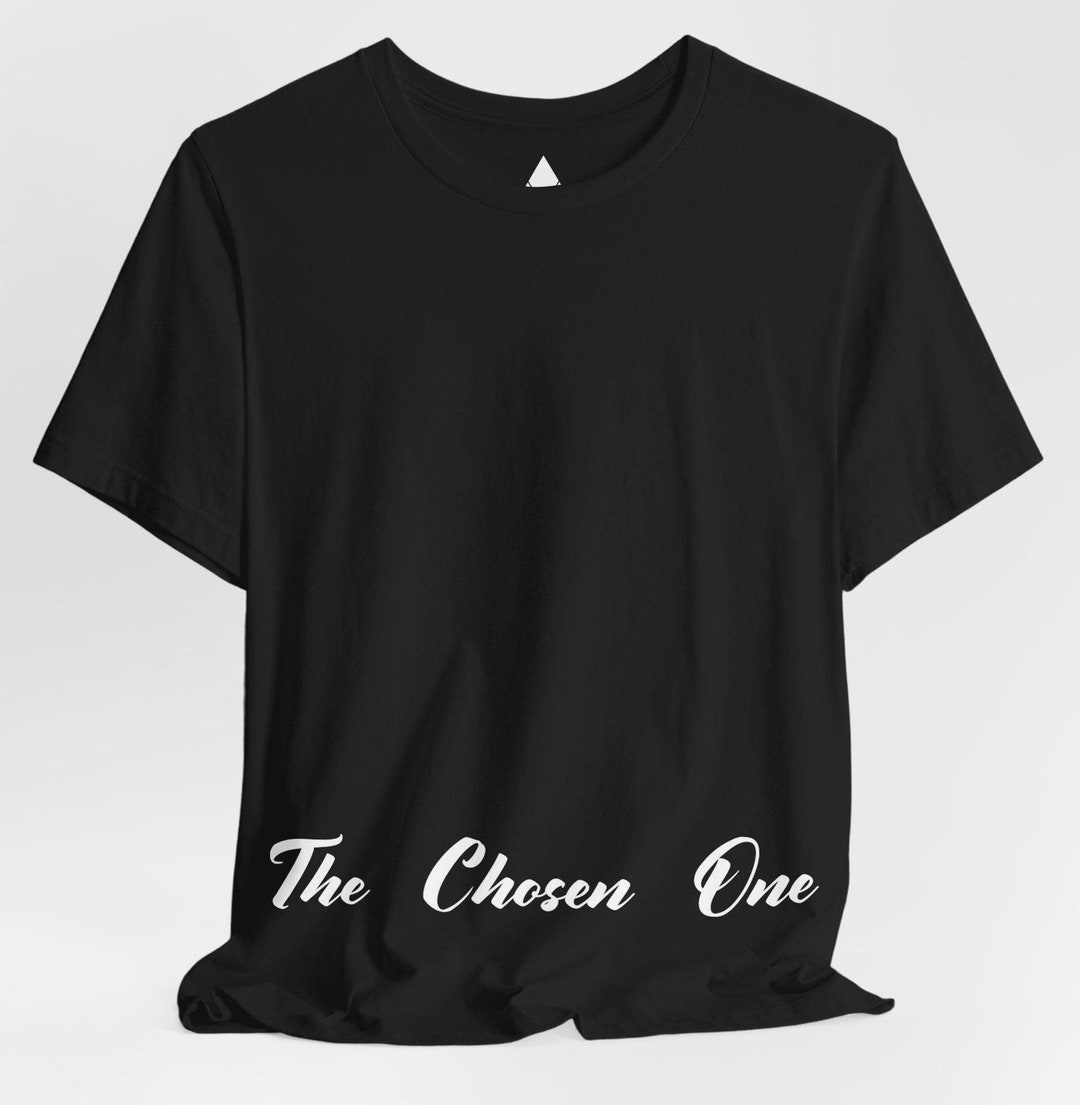 The Chosen One Designer Shirt, Hip Hop Style Shirt, Chosen Shirt, Hip ...