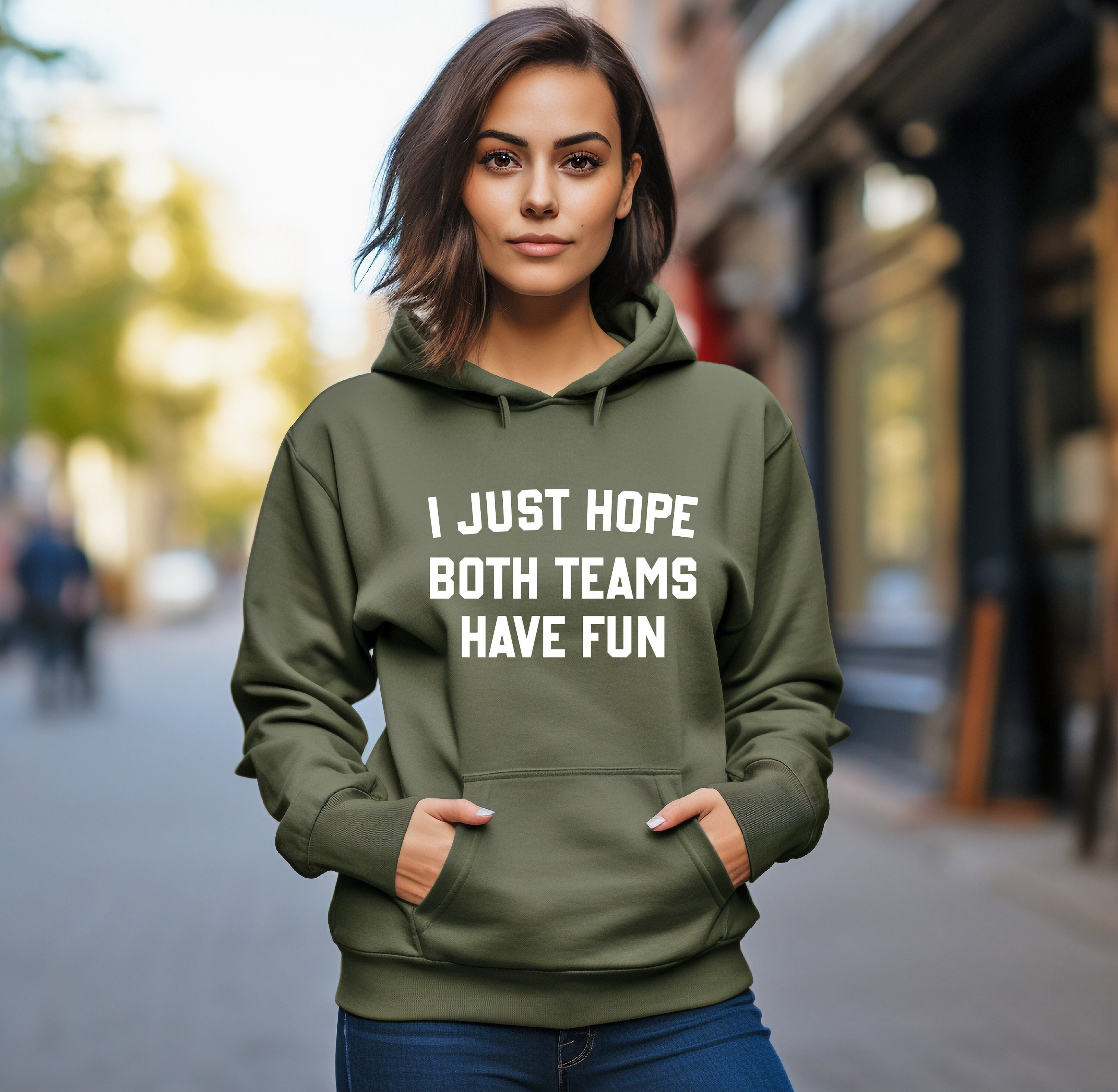 I Just Hope Both Teams Have Fun Sweatshirt, Unisex Team Win Hoodie ...