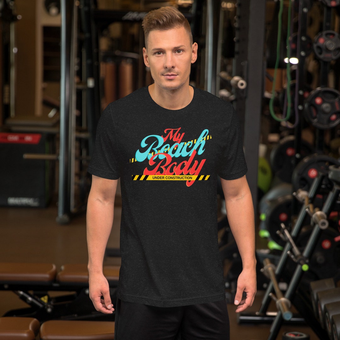 My Beach Body is Under Construction Gym T-shirt - Etsy