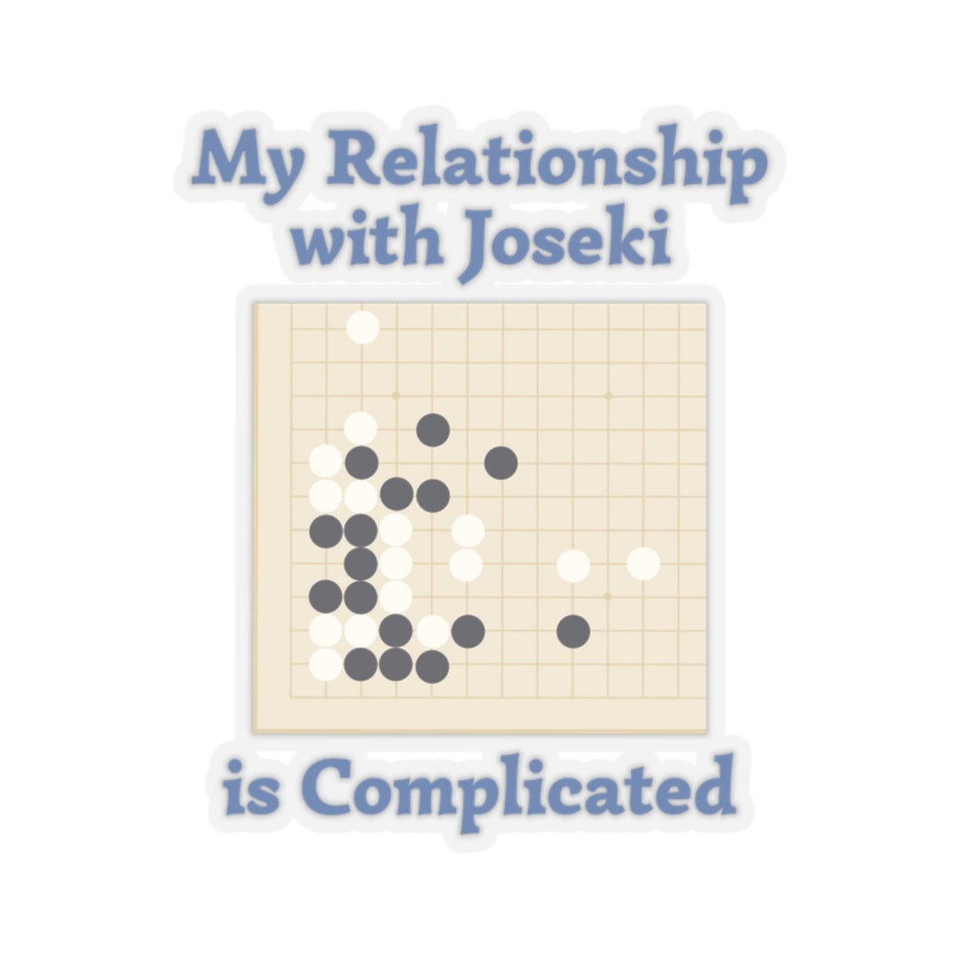 My Relationship With Joseki is Complicated Funny Go Sticker, Baduk ...