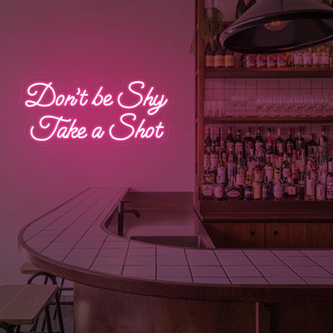 Don't Be Shy Take A Shot Neon Sign, Girls Night Party Neon Light ...