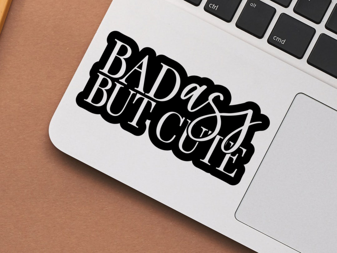 Vinyl Decal Badass but Cute Car Decal Tumbler Woman Gift Mothers Day ...