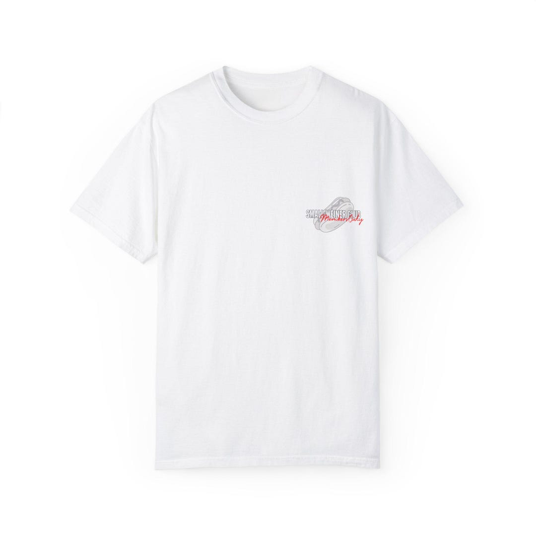 Small Weiner Club T Shirt, Members Only Unisex Garment-dyed T-shirt ...