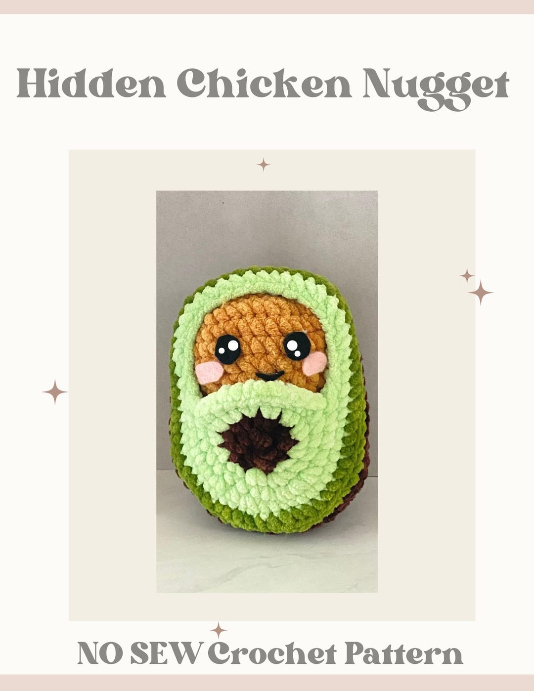 Avocado Chicken Nugget Crochet Pattern - No Sew - Hidden Chicken Nugget ...