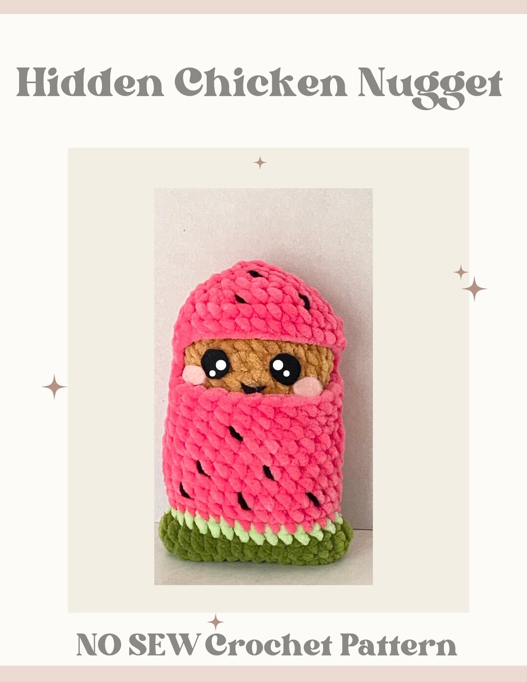 NO-SEW Chicken Nugget Watermelon Crochet Pattern - Hidden Chicken ...