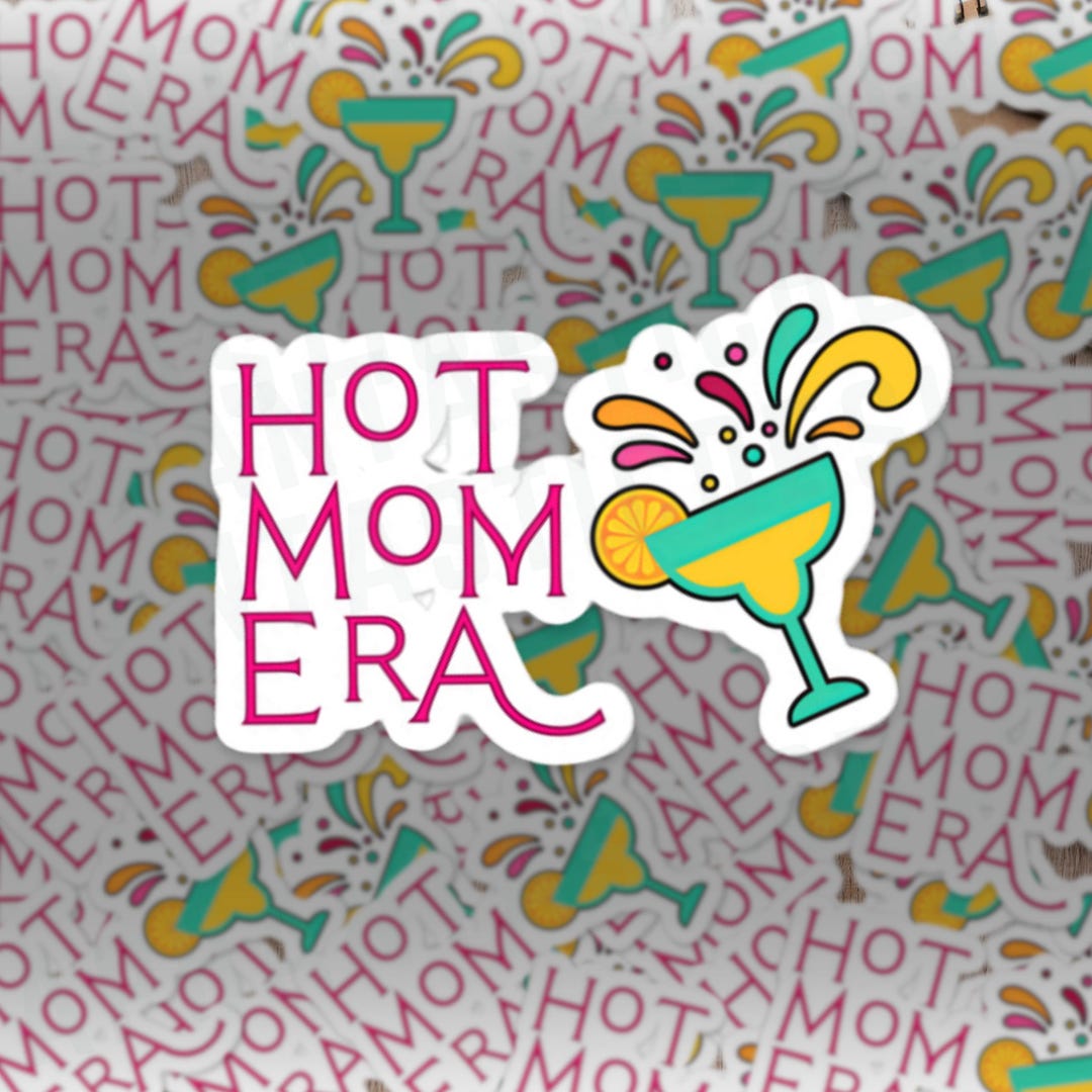 Original Decal Cute Hot Mom Era Summer Funny Sticker Life Momlife Girls ...