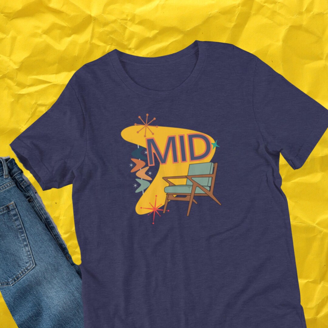 Funny Mid Meme Shirt Soft Tee Mid Century Modern Mid-century Mcm T ...