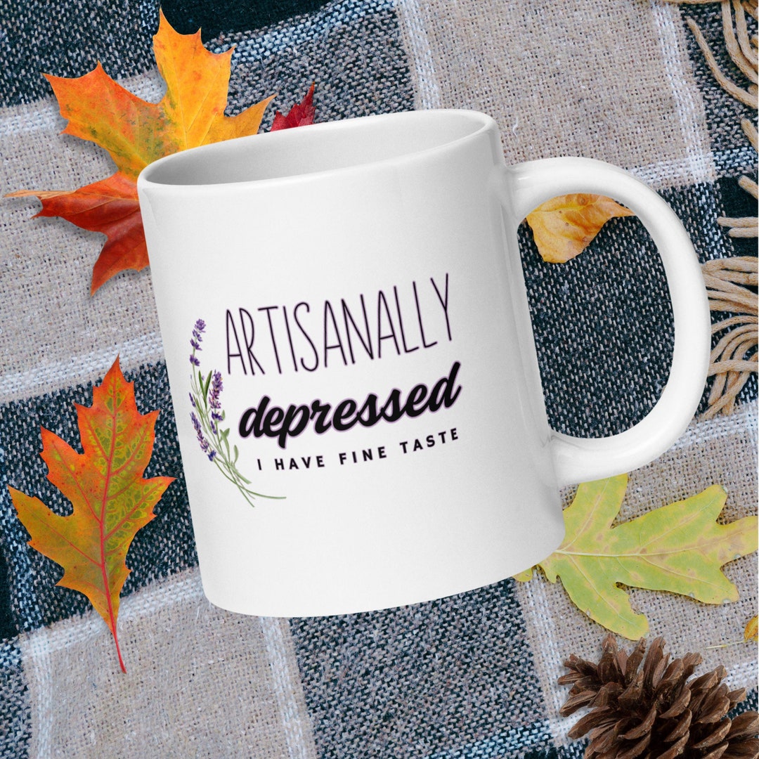 Funny Mental Health White Glossy Mug Art Artisan Craft Dark Humor ...