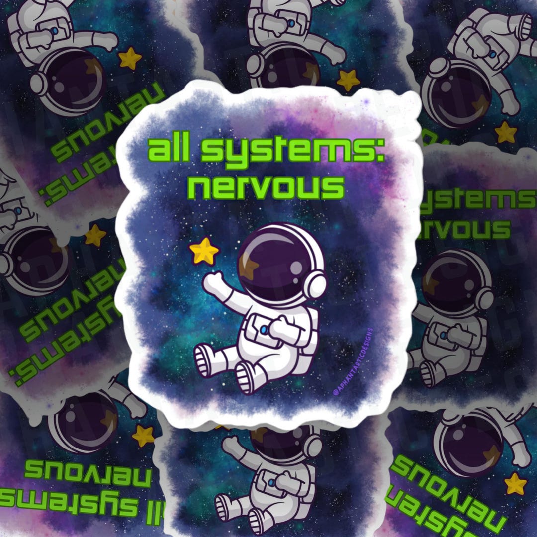 All of My Systems Are Nervous Sticker Singles & 5-250 Ct Pack Funny ...
