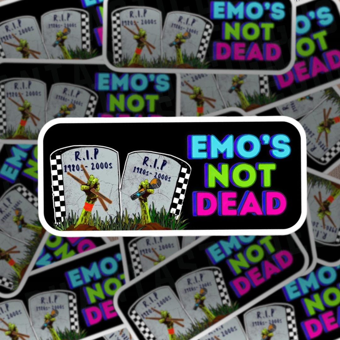 Unique Decal Cute Funny Emos Not Dead Millennial Gen X 2000 Adulting ...