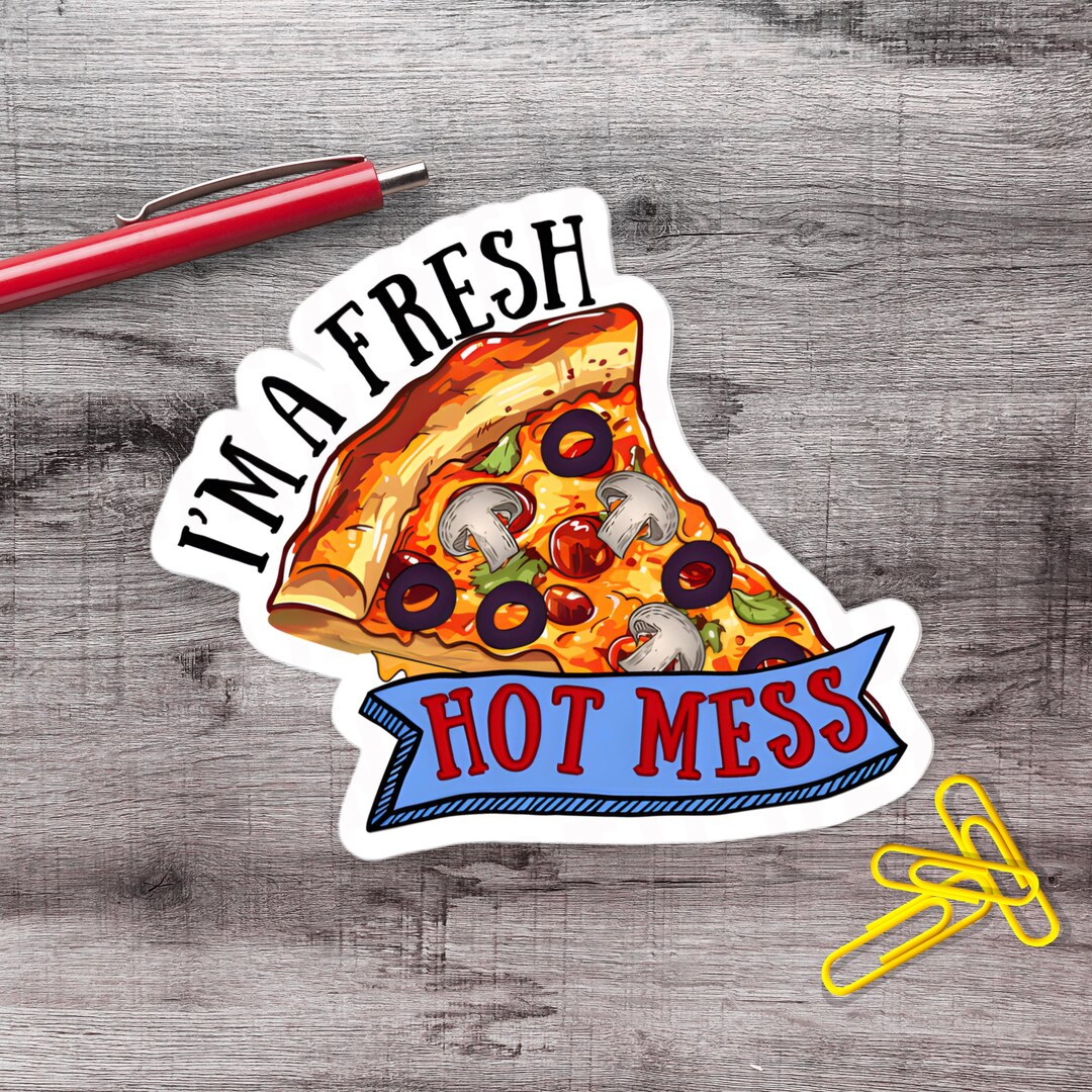 2-6 Inch Funny Vinyl Hot Mess Pizza Sticker PTSD Mental Health Decal ...