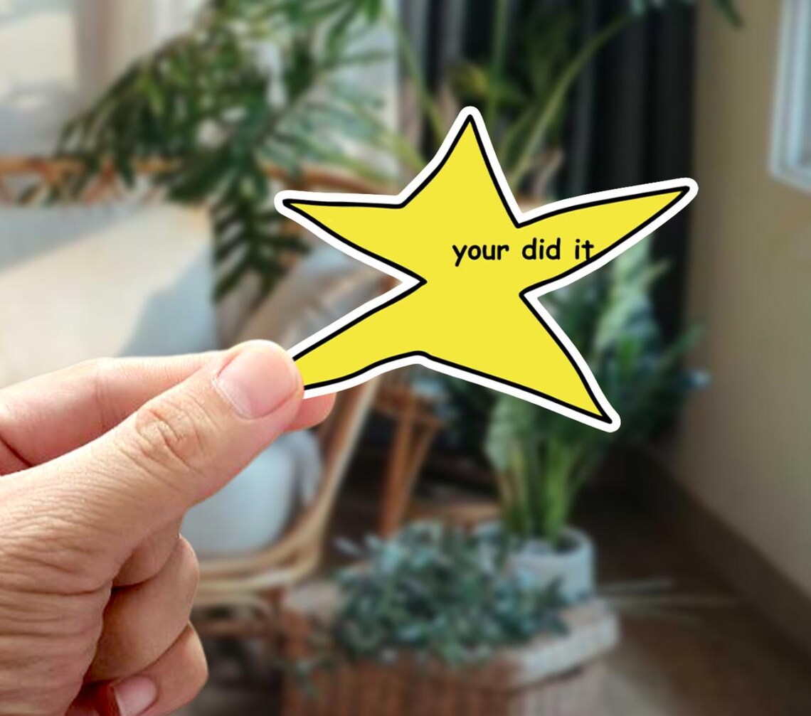 Your Did It Star Meme Sticker - Etsy