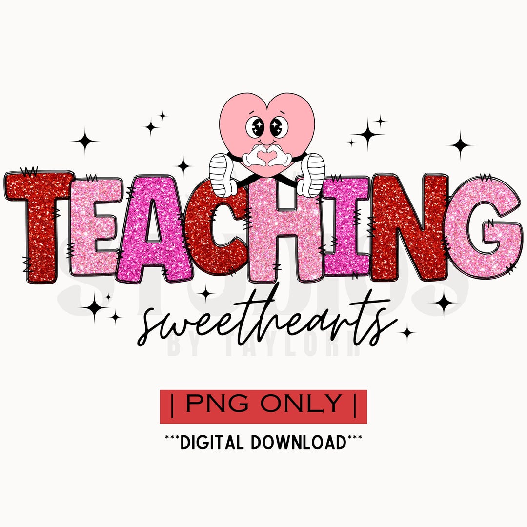 Teaching Sweethearts PNG Digital Download Teacher Valentines Day PNG ...