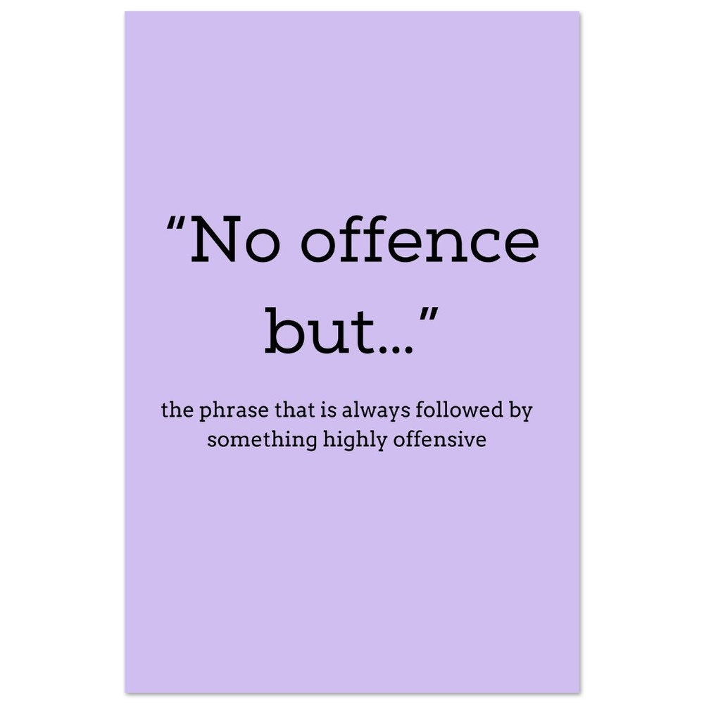 No Offence but Poster, Wall Art, Home Decor, Poster for Framing ...