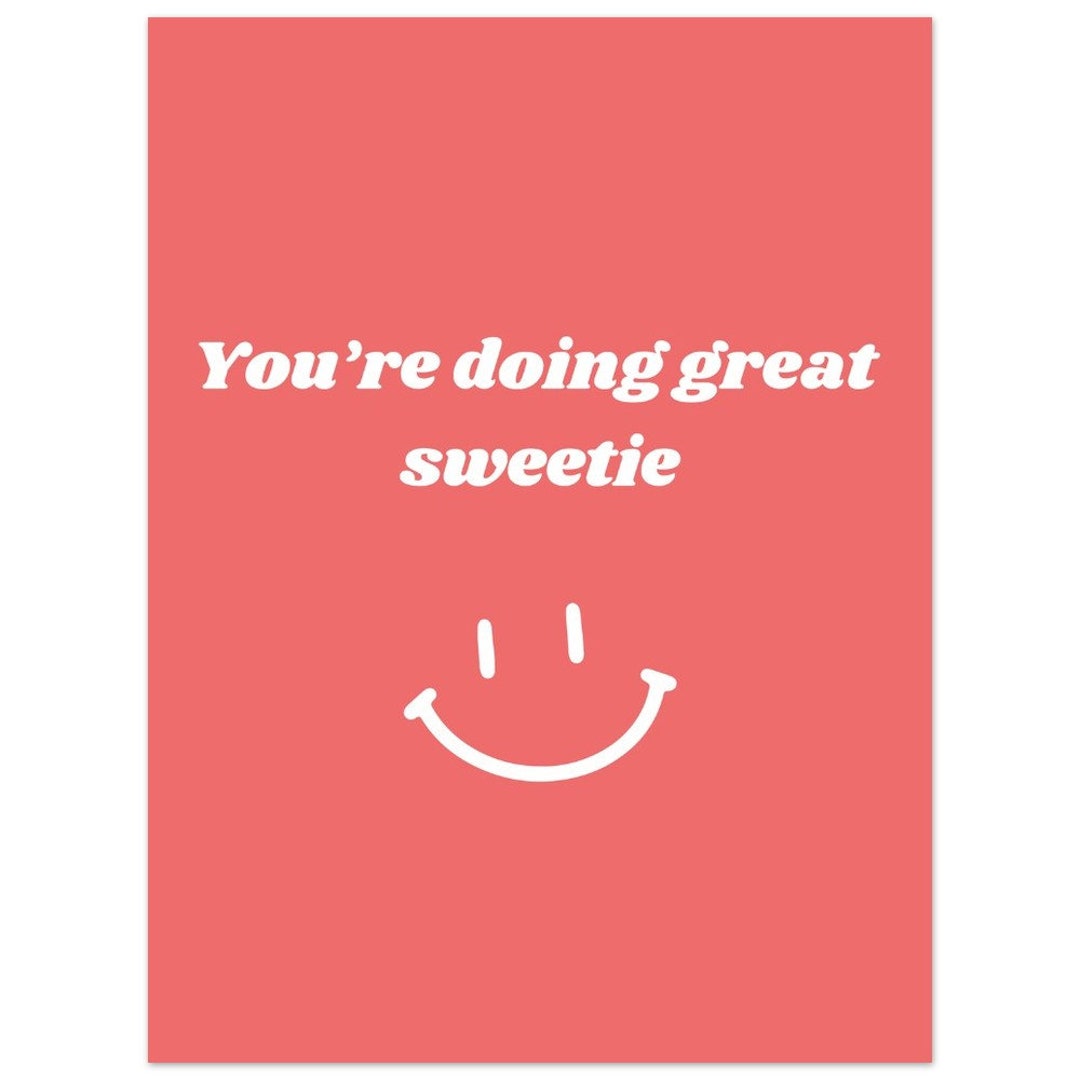 Youre Doing Great Sweetie Poster, Poster Print, Wall Art, Home Decor ...