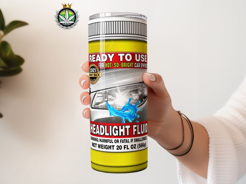 Headlight Fluid Funny Tumbler Wrap: Sarcastic Gag Gift (digital ...