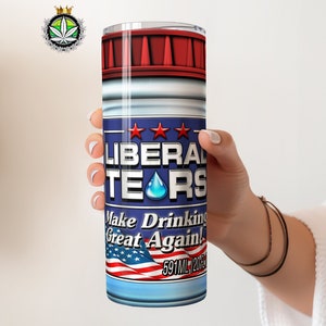 Liberal Tears 20oz Tumbler Wrap PNG, Mugs Funny Leftist Tears Tumbler ...