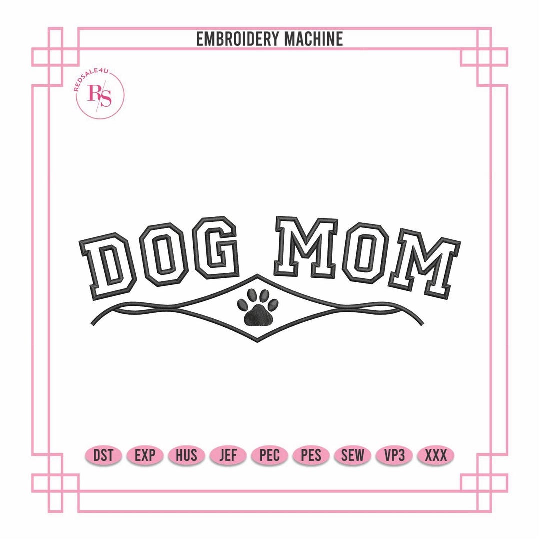 Dog Mom Machine Embroidery, Dog Paw Embroidery Designs, Embroidered Dog ...