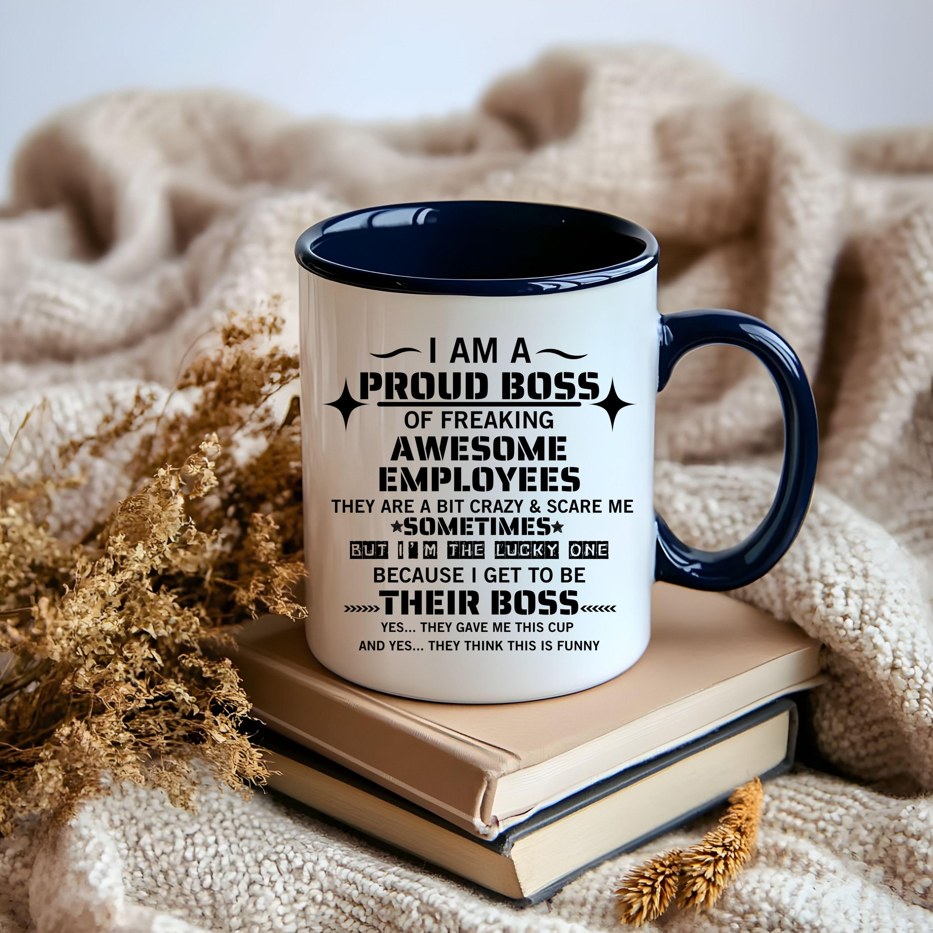 I Am A Proud Boss Png Svg, Funny Boss Mug Shirt Cup Gift for Birthday ...