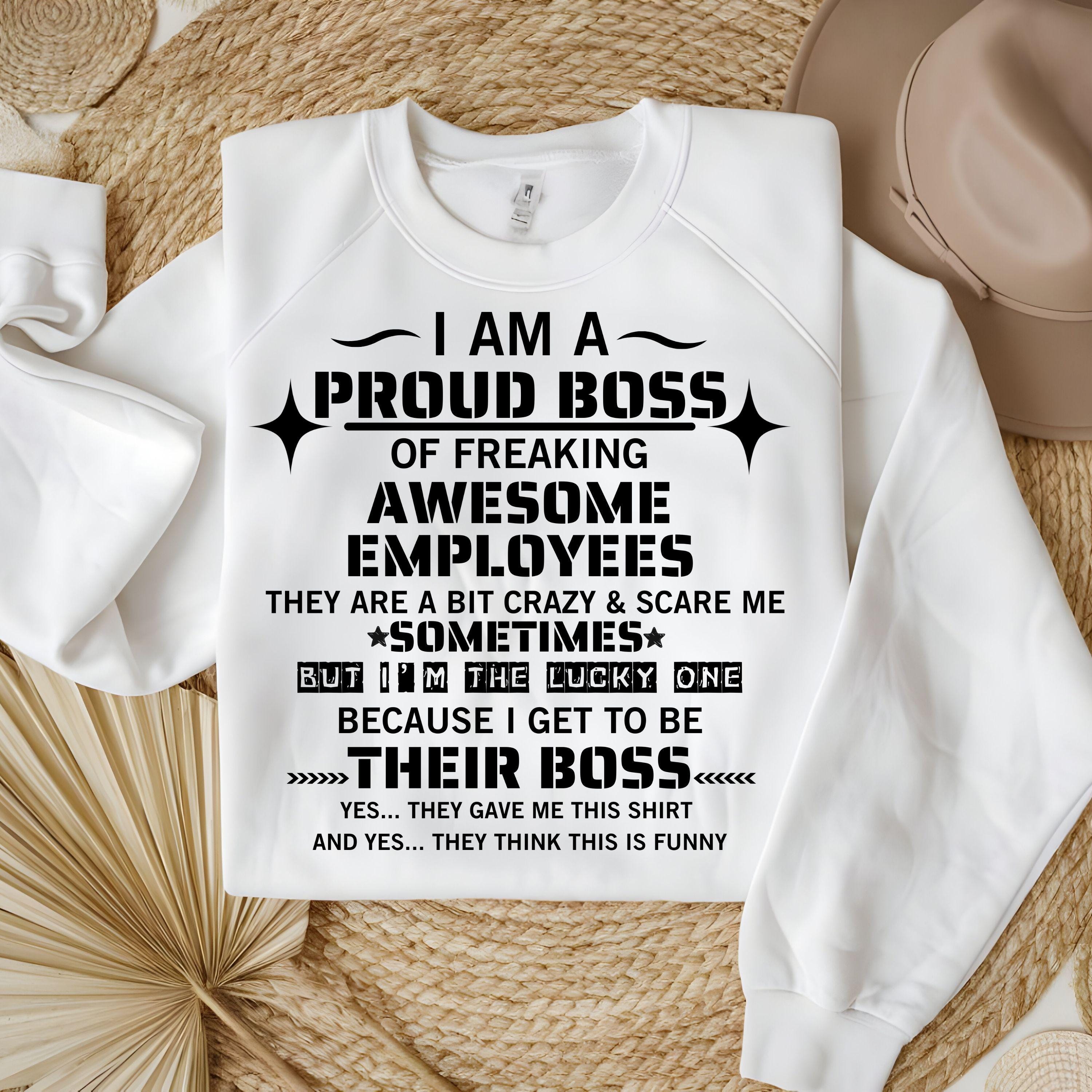 I Am A Proud Boss Png Svg, Funny Boss Mug Shirt Cup Gift for Birthday ...