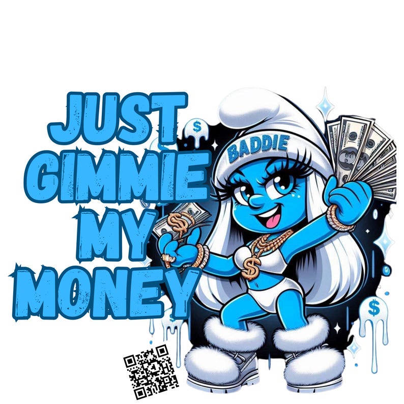 Just Gimme My Money! 4 Images! Graphic Tees, DTF, Sublimation - Etsy