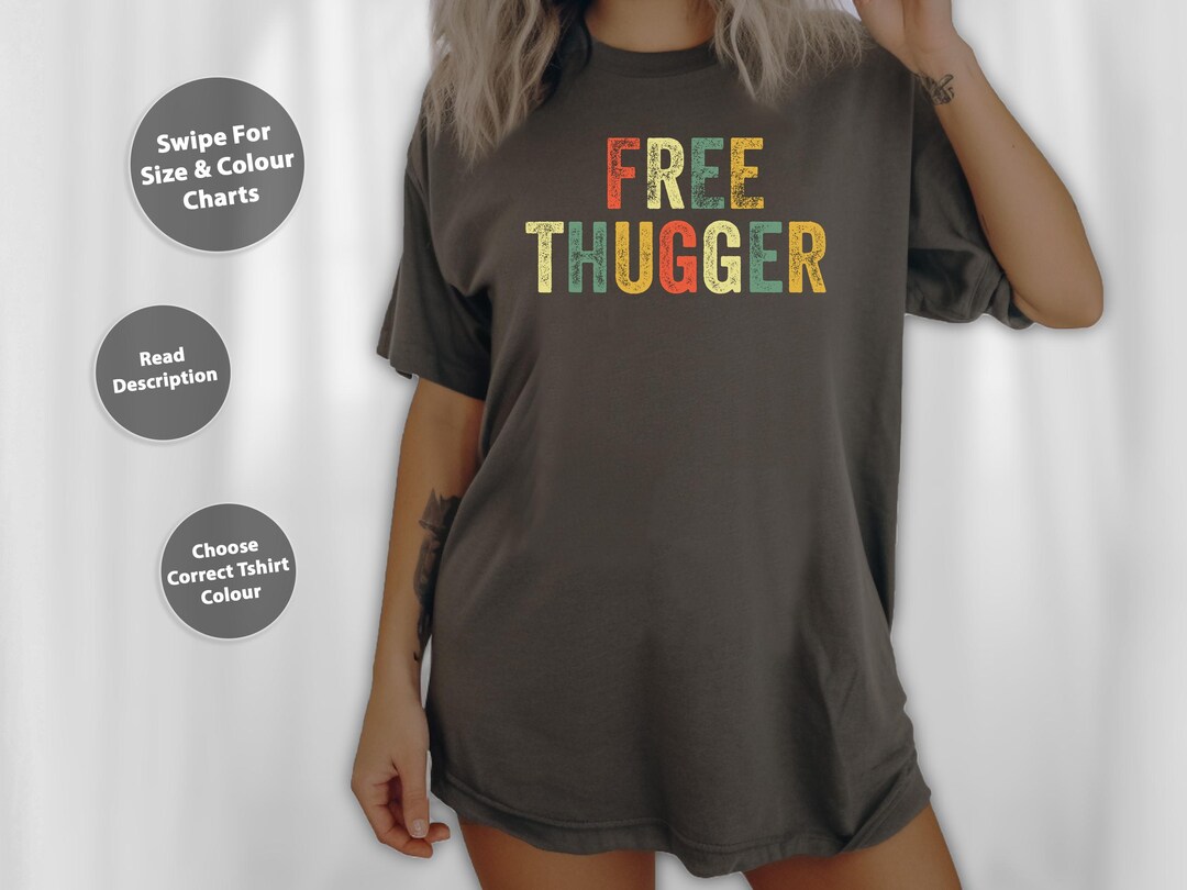 Free Thugger Viral Meme Funny Joke Urban Slang Hip Hop Music T-shirt ...