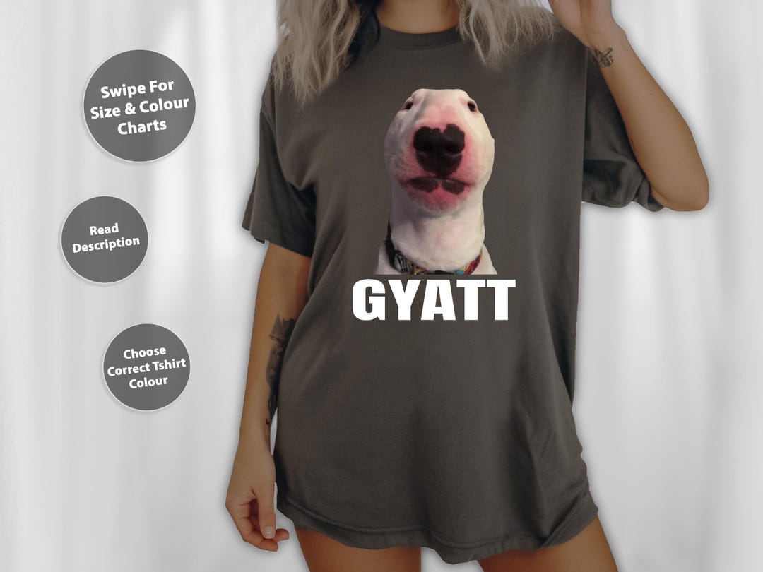 GYATT Funny Meme Damn Trend Reaction Cringe Gyatt T-shirt, Sweatshirt ...