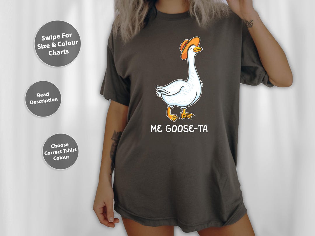 Me Goose Ta Mexican Funny Spanish Goose Pun Meme Lover Gift T-shirt ...