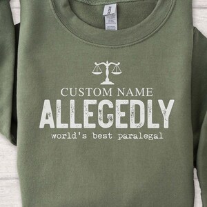 Custom Paralegal Allegedly Shirt, Personalized Best Paralegal Tee Cute ...