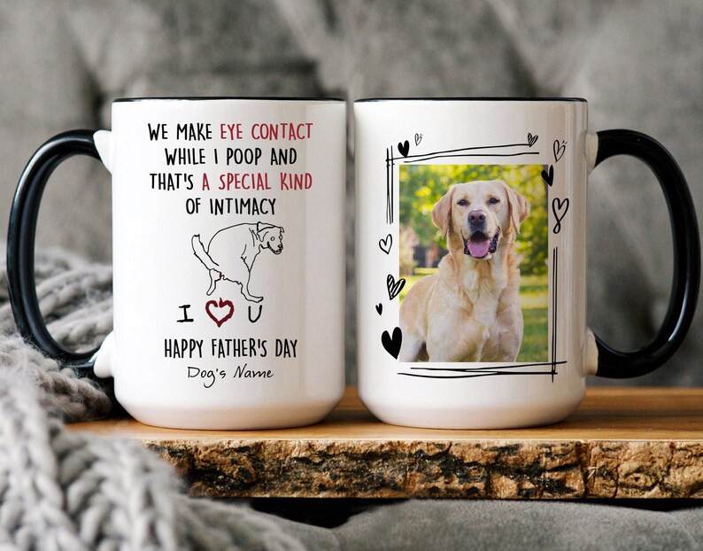 Personalized We Make Eye Contact While I Poop Mug, Mug Gift for Dog Dad ...