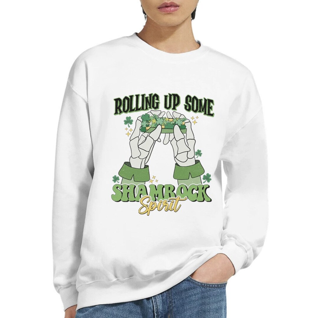 Rolling up Some Shamrock Spirit Sweatshirt, Funny St Patrick's Hoodie ...