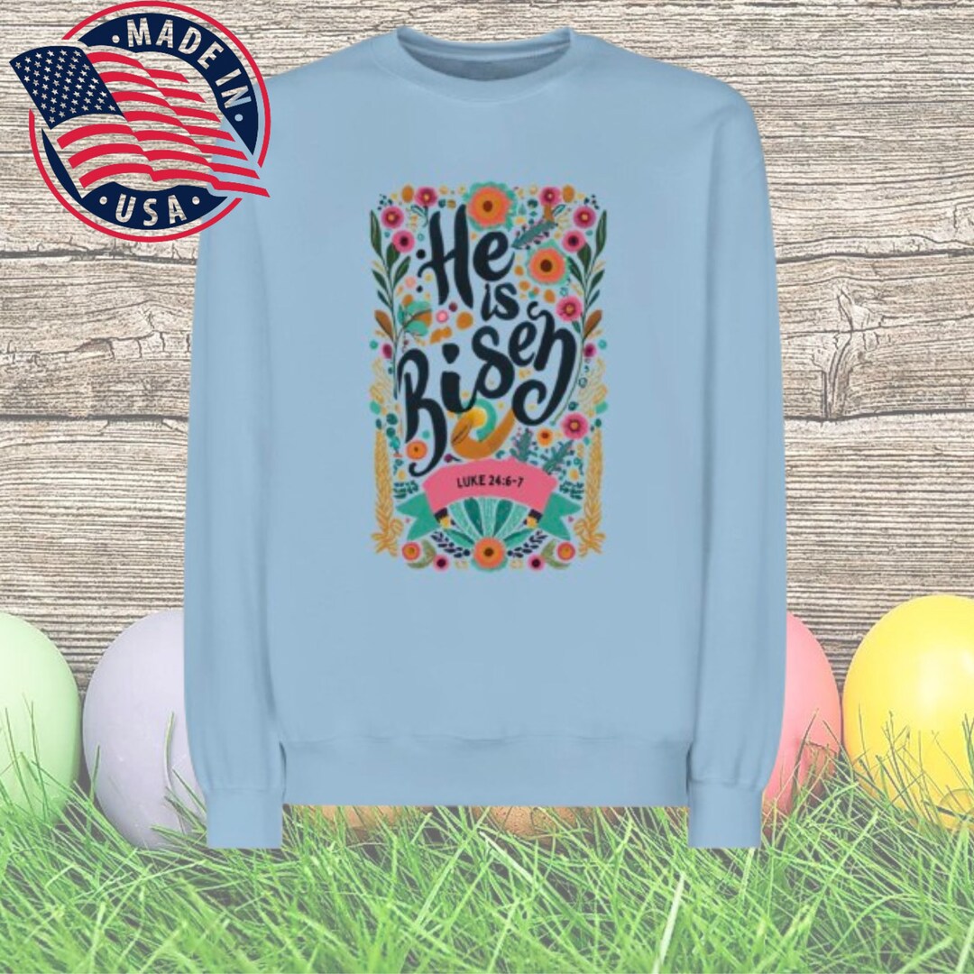 He is Risen Easter Themed Hoodie Sweatshirt for Women, Men, Unisex ...