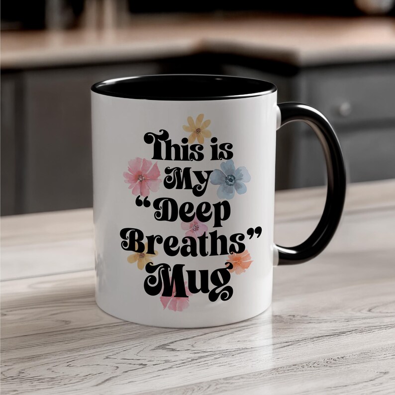 Self Care Mug, Personal Growth Ceramic Cup, Deep Breaths, Friend Gift ...