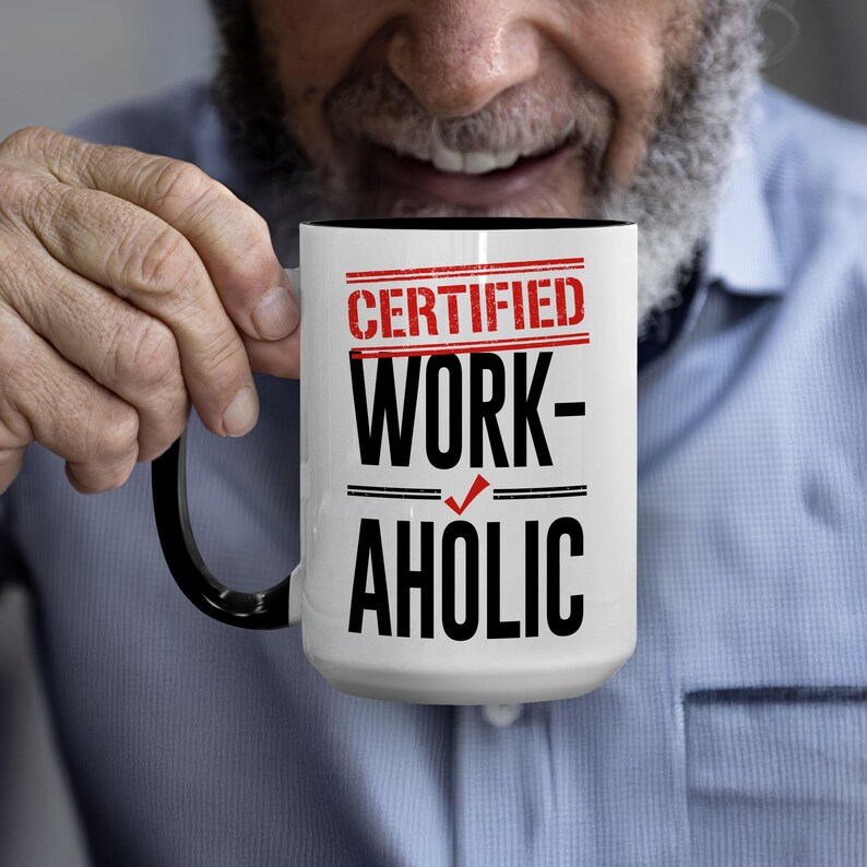 Certified Workaholic Mug | Funny Office Humor Coffee Cup | Work Lover ...