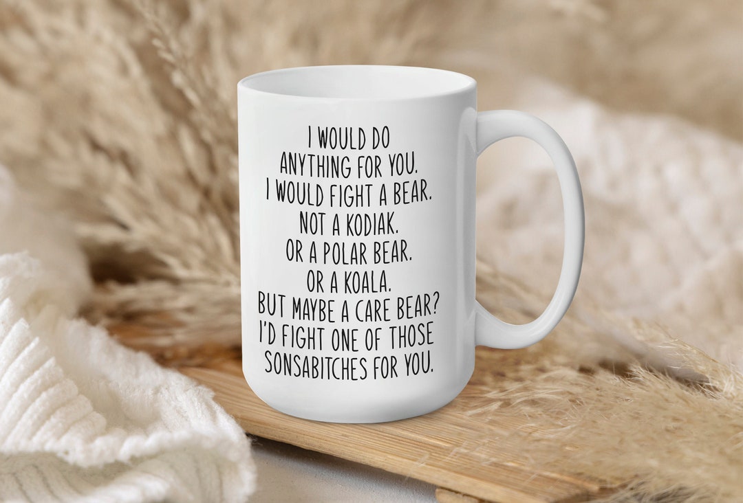 I Would Do Anything for You Bear Fight Gift, Funny Quote Print, Cute ...