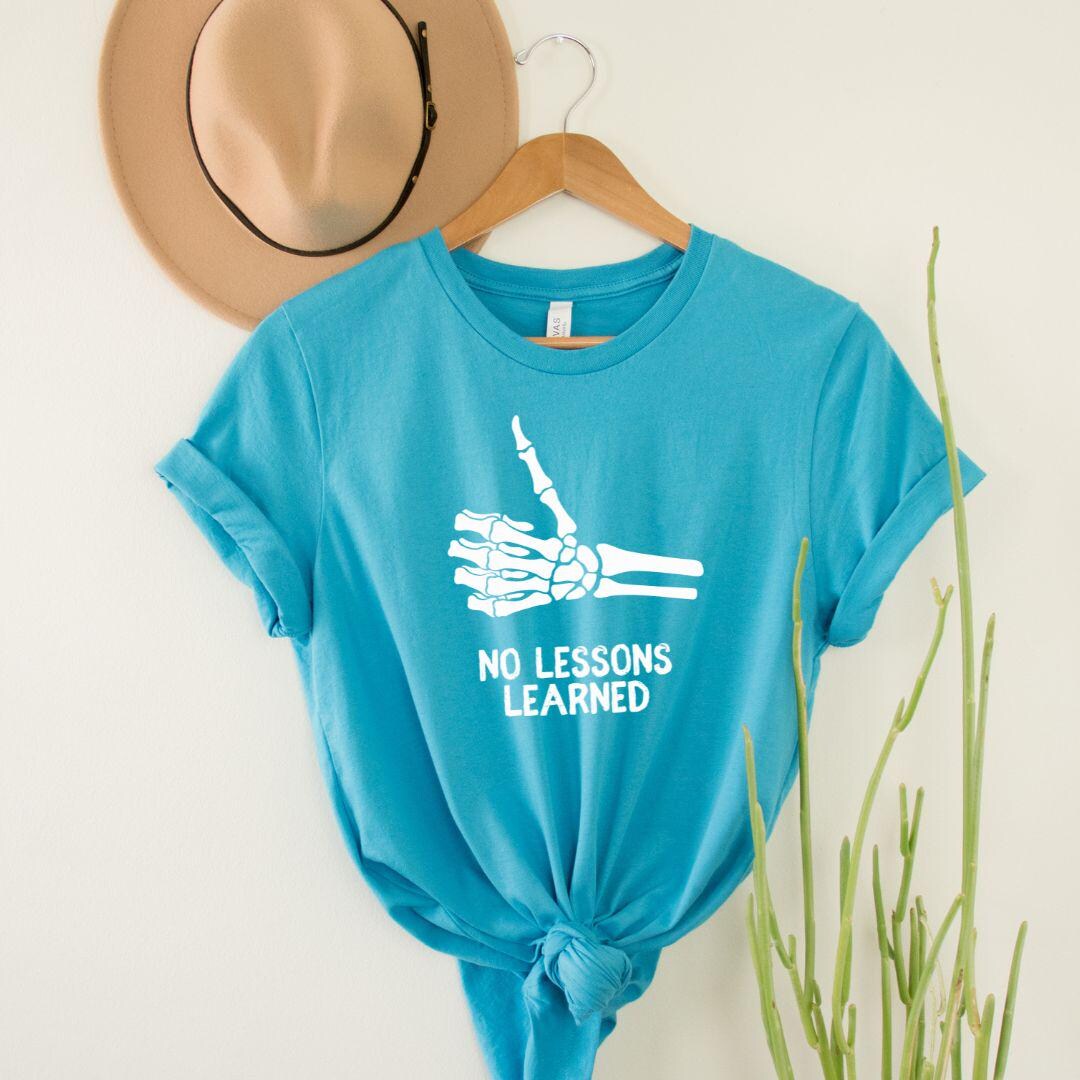 No Lessons Learned Skeleton Thumbs up Graphic Tee, Soft Cotton Unisex ...