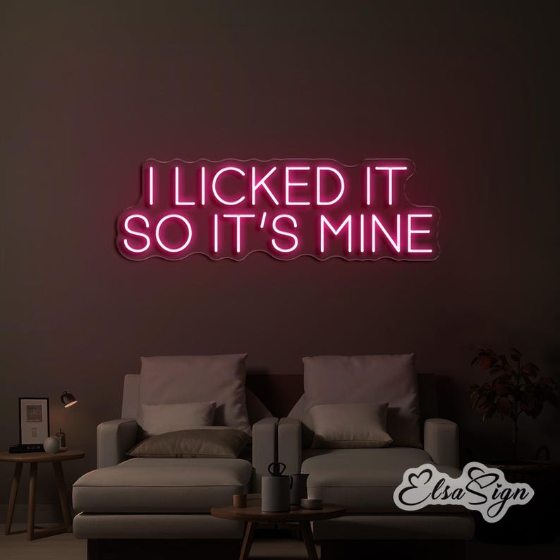 Custom "i Licked It so It's Mine" LED Neon Sign, Cafe Restaurant Decor ...