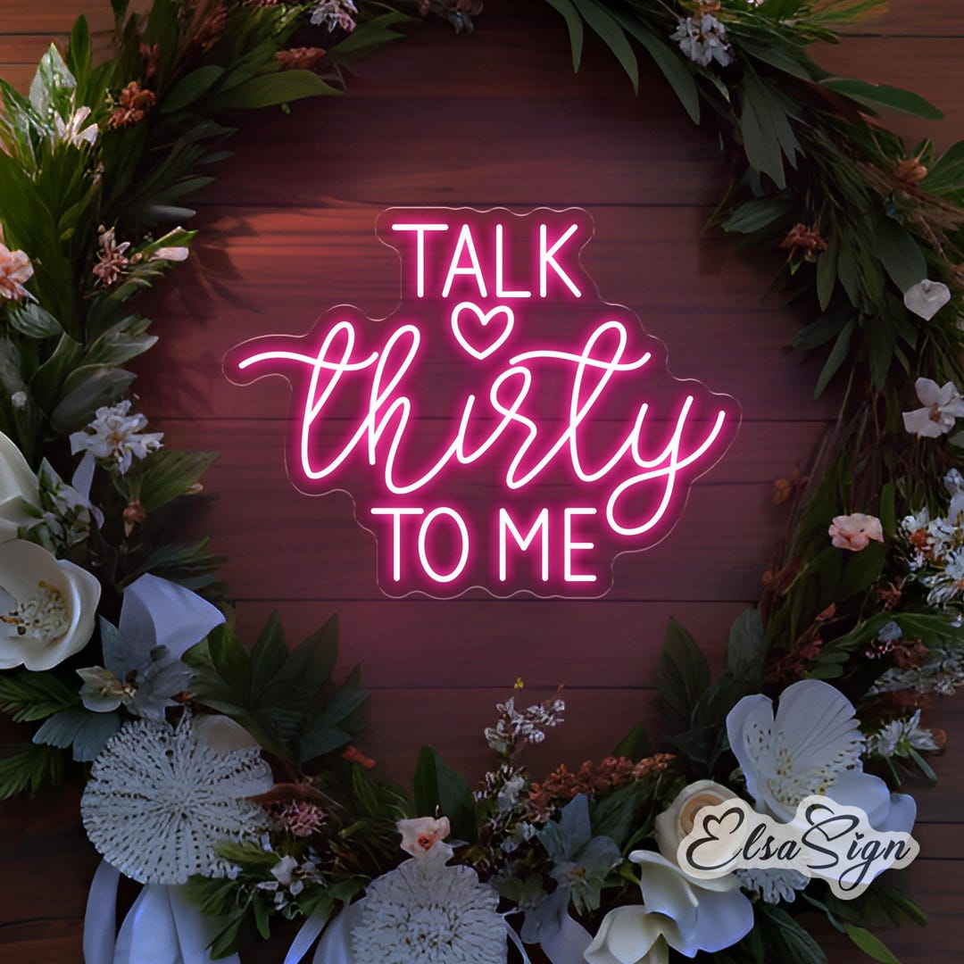 Talk Thirty to Me Heart Neon Sign Light, Custom LED Neon Sign, 30th ...